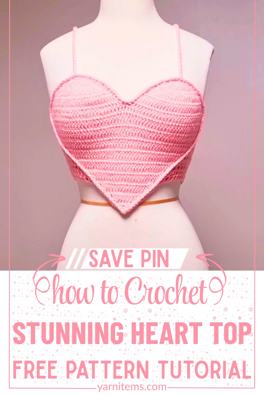 Crochet Heart Top Pattern – A Romantic DIY Wardrobe - Yarn Items